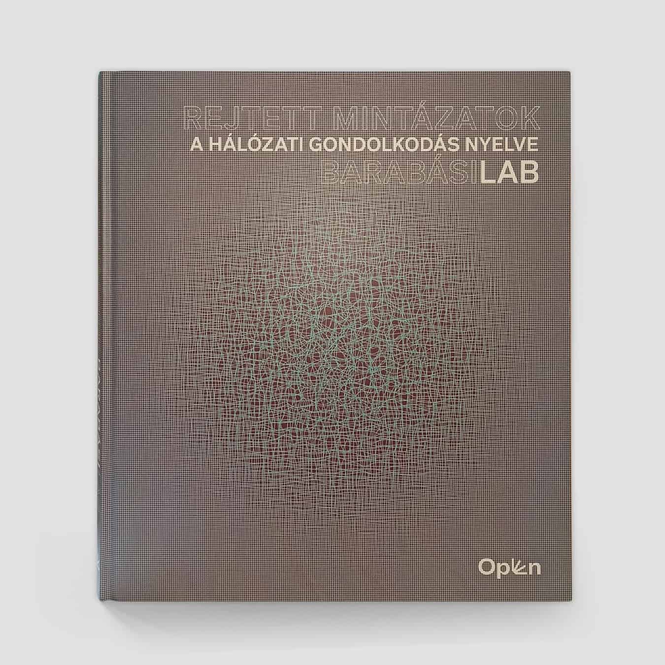 Barabási Albert-László: Rejtett mintázatok - Gyomai Kner Nyomda